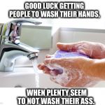 Washing Hands Meme Generator - Imgflip
