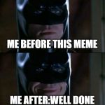 Batman Smiles Meme Generator - Imgflip