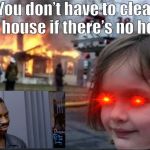 Burning House Girl Meme Generator - Imgflip