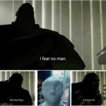 I fear no man Blank Template - Imgflip