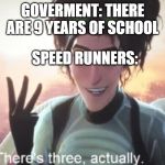 There's three, actually Meme Generator - Imgflip