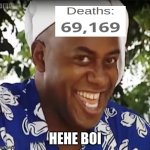 Hehe Boi Blank Template - Imgflip