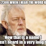 Now that's a name I haven't heard since... Meme Generator - Imgflip