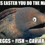 Bad Joke Eel Meme Generator - Imgflip