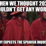 Nobody Expects the Spanish Inquisition Monty Python Meme Generator ...