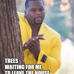 Black guy hiding behind tree Blank Template - Imgflip