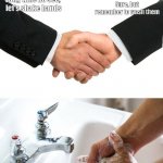 handshake washing hand Meme Generator - Imgflip