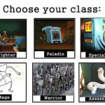 Choose your class Meme Generator - Imgflip