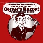 Occam’s Razor ad Meme Generator - Imgflip