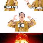 PPAP Meme Generator - Imgflip