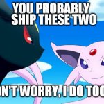 Umbreon and Espeon Meme Generator - Imgflip
