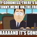 Aaaaand Its Gone Meme Generator - Imgflip