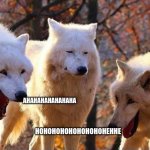 Laughing wolf Meme Generator - Imgflip