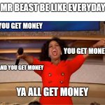 Oprah You Get A Meme Generator - Imgflip