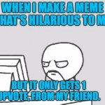 Computer Guy Meme Generator - Imgflip