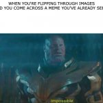 Thanos Impossible Meme Generator - Imgflip