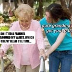 Sure grandma Meme Generator - Imgflip