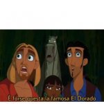 El dorado Meme Generator - Imgflip
