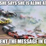 Because Race Car Meme Generator - Imgflip