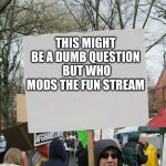 Blank protest sign Meme Generator - Imgflip