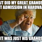 Grandma Finds The Internet Meme Generator - Imgflip