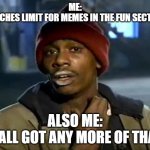 Y'all Got Any More Of That Meme Generator - Imgflip