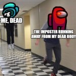 Running away in hallway Meme Generator - Imgflip