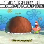WHO ARE YOU PEOPLE? Meme Generator - Imgflip