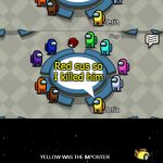 Yellow was ejected Meme Generator - Imgflip