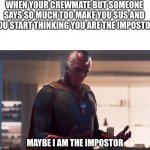 Maybe I am a monster Blank Template - Imgflip