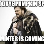 Winter Is Coming Meme Generator - Imgflip