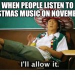 I’ll allow it Meme Generator - Imgflip