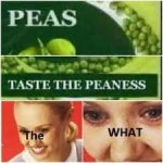 peas Meme Generator - Imgflip
