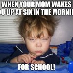 Tired child Meme Generator - Imgflip