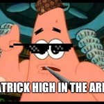 Patrick Says Meme Generator - Imgflip