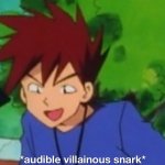 *audible villainous snark* Meme Generator - Imgflip