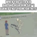 Casually Approach Child Meme Generator - Imgflip