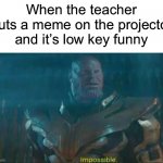 Thanos Impossible Meme Generator - Imgflip