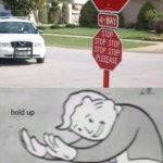 Fallout Hold Up Meme Generator - Imgflip