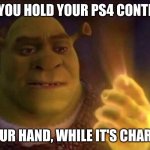 Shrek Glowing Hand Meme Generator - Imgflip