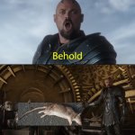 Behold my stuff Meme Generator - Imgflip