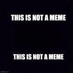 Black screen Meme Generator - Imgflip