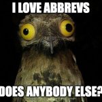 Weird Stuff I Do Potoo Meme Generator - Imgflip