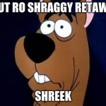 Scooby Doo Surprised Meme Generator - Imgflip