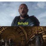 Behold my stuff Meme Generator - Imgflip