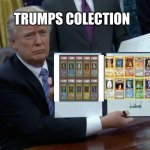 Trump Bill Signing Meme Generator - Imgflip