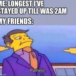 skinner pathetic Meme Generator - Imgflip