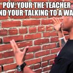 Talking to wall Meme Generator - Imgflip