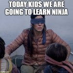 Bird Box Meme Generator - Imgflip