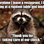 Evil Plotting Raccoon Meme Generator - Imgflip